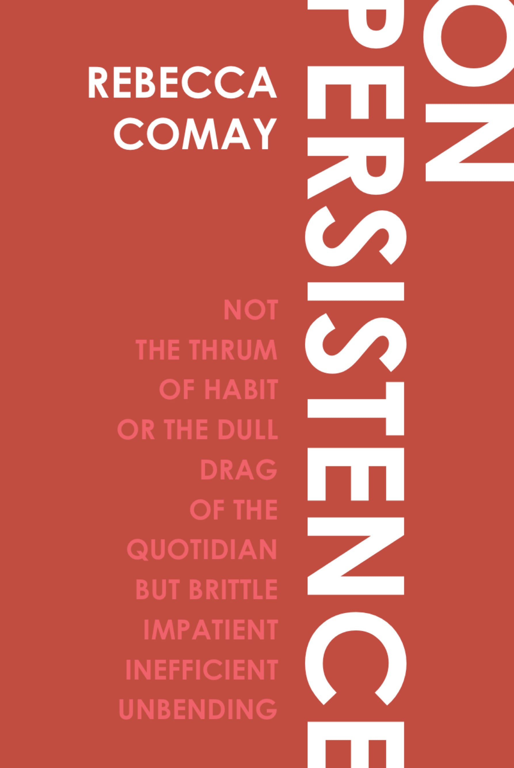 On Persistence by Rebecca Comey | Seagull Books