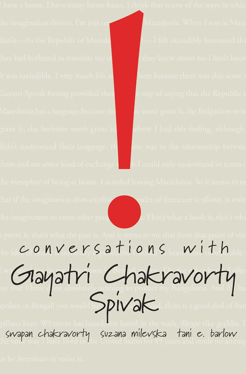 Conversations with Gayatri Chakravorty Spivak by Gayatri Chakravorty ...